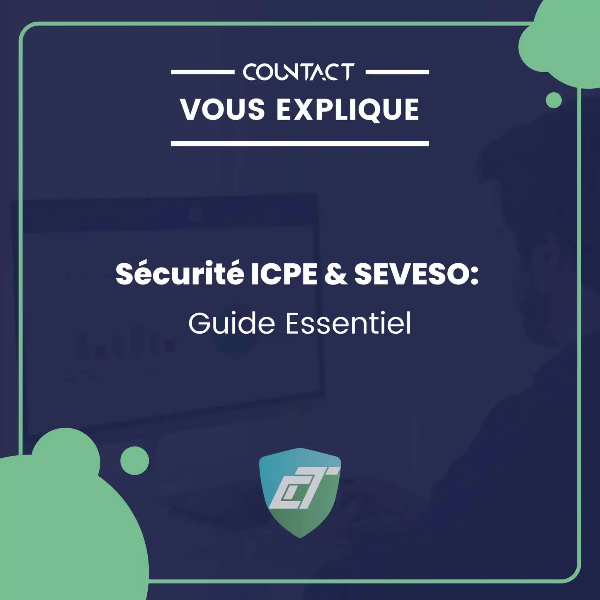 Sécurité ICPE & SEVESO: Guide Essentiel - CountAct